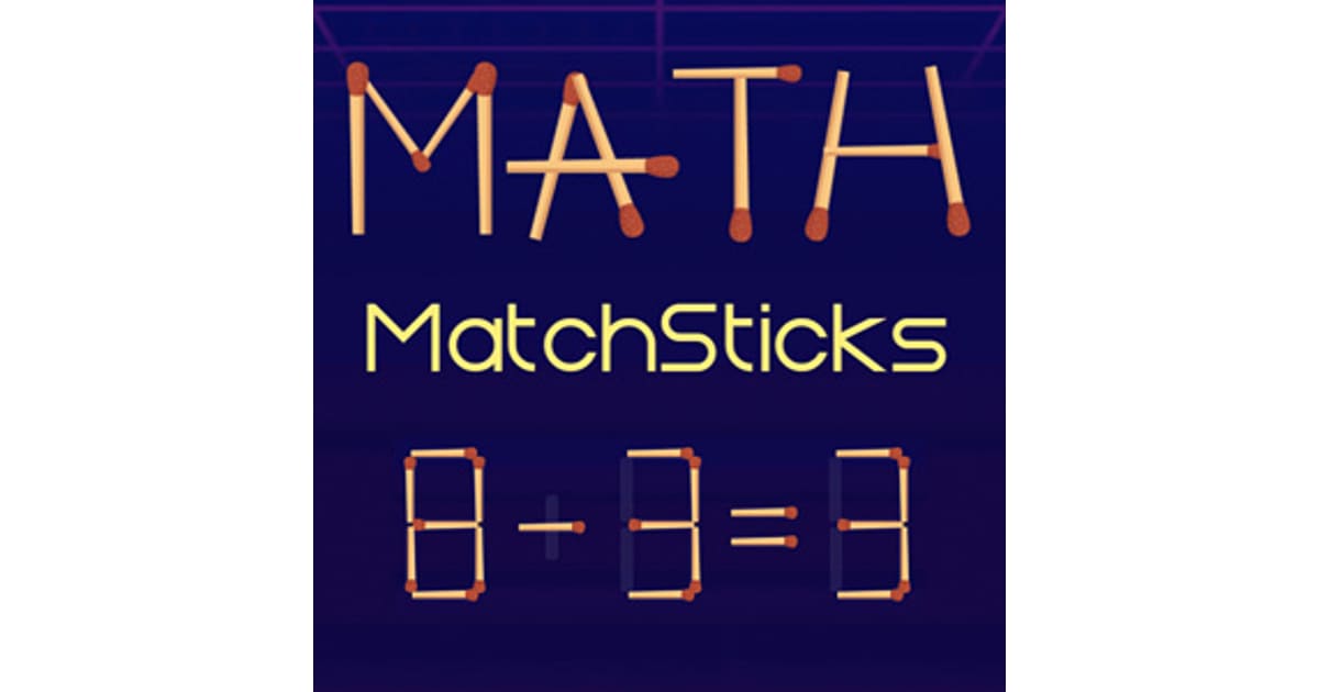 Math Matchsticks - Equation And Brain Teaser